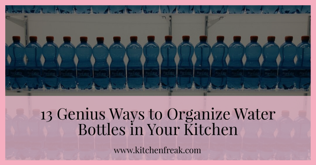 13 Genius Ways to Organize Water Bottles in Your Kitchen