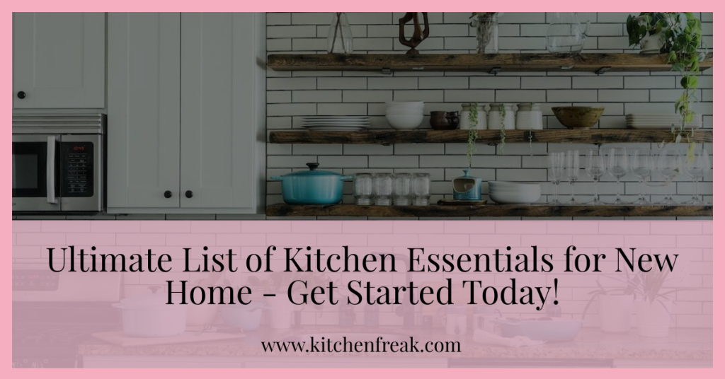 Ultimate List of Kitchen Essentials for New Home - Get Started Today ...