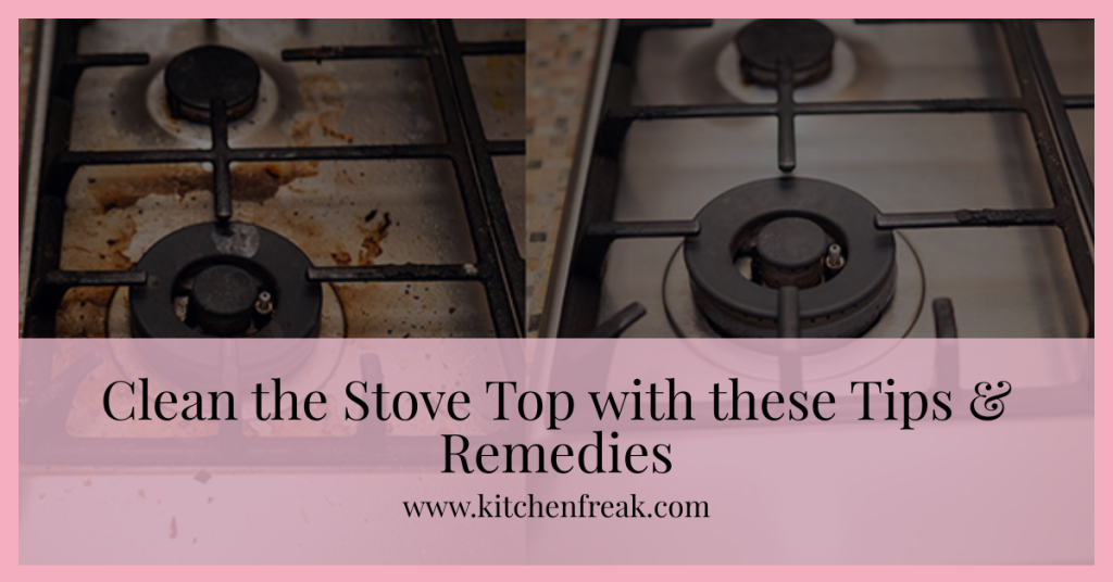 Clean the Stove Top with these Tips & Remedies