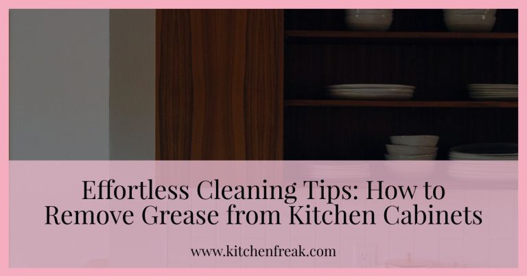 6 Effortless Cleaning Tips: How to Remove Grease from Kitchen Cabinets ...